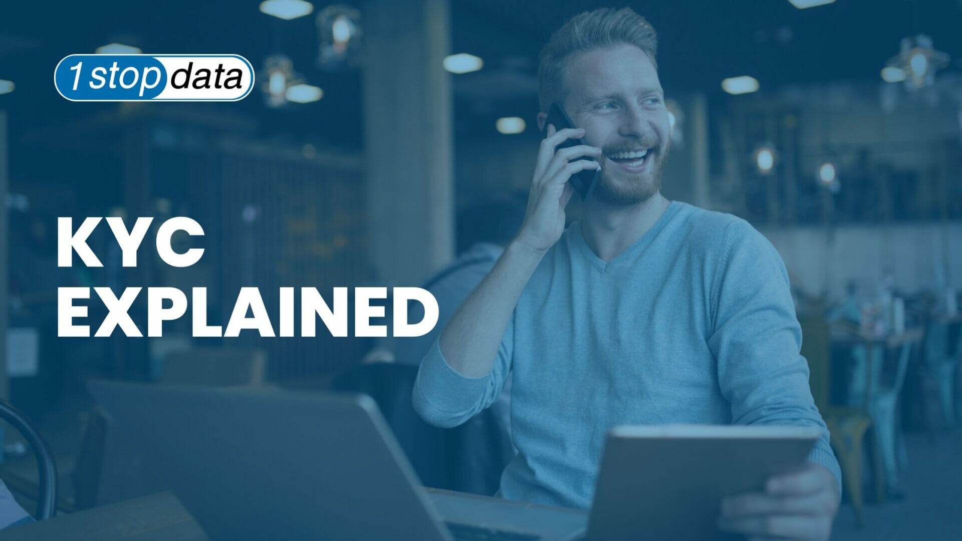 KYC Explained | B2B Marketing | 1StopData.com