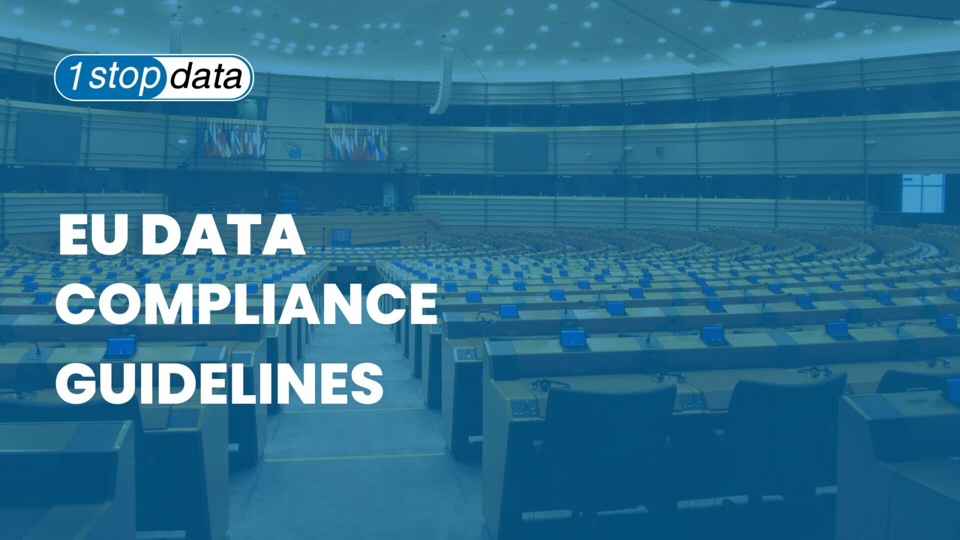 New EU Data Compliance Guidelines | B2B Marketing | 1StopData.com